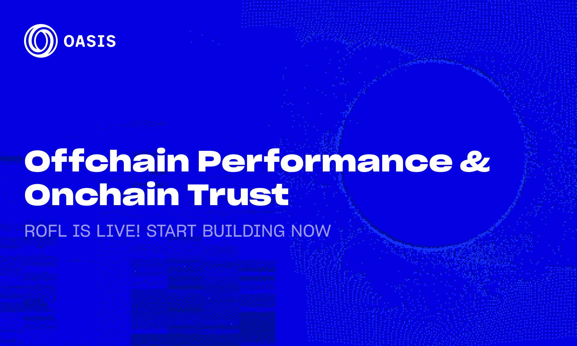 Oasis Protocol Foundation Launches ROFL Mainnet: Verifiable OffChain ...